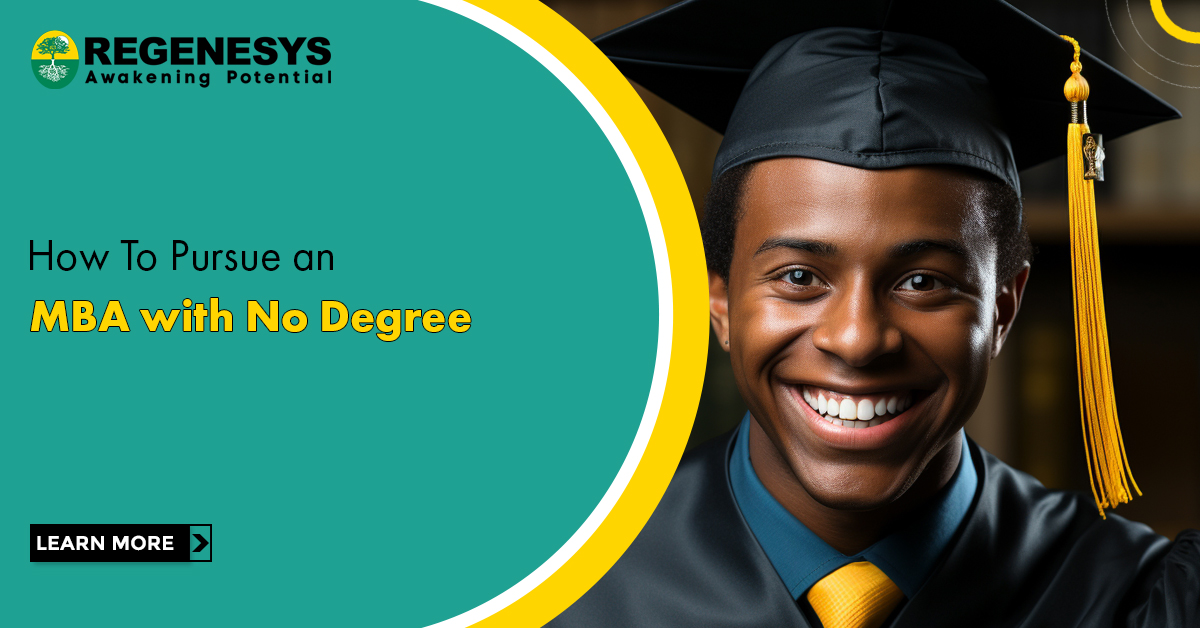 Can I Get An MBA Without A Degree? | Regenesys Insights