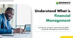 What Is Financial Management? Explained Types & Function